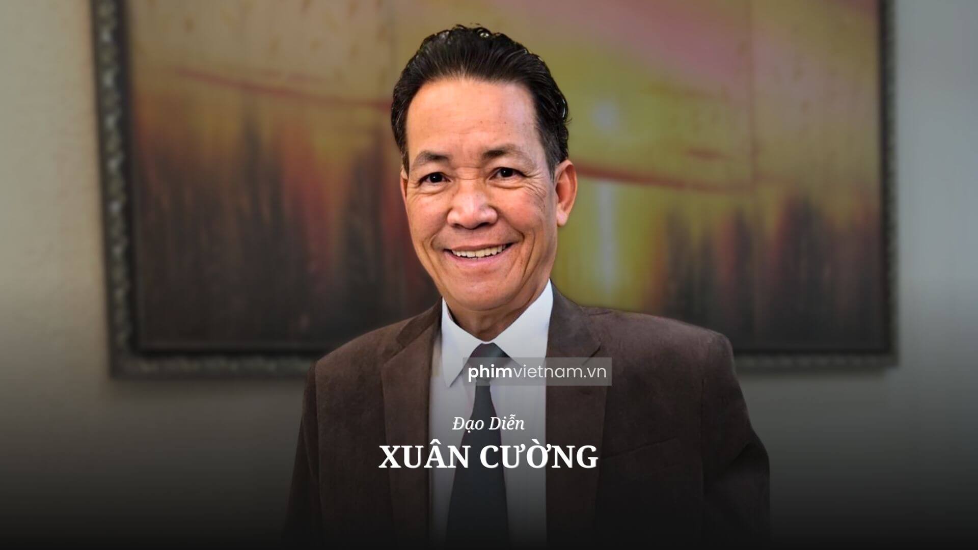 Xuân Cường - Phimvietnam.vn